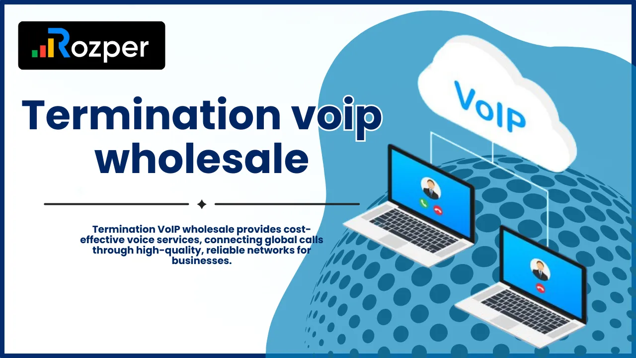 Termination VoIP Wholesale: Cost-Effective Communication.
