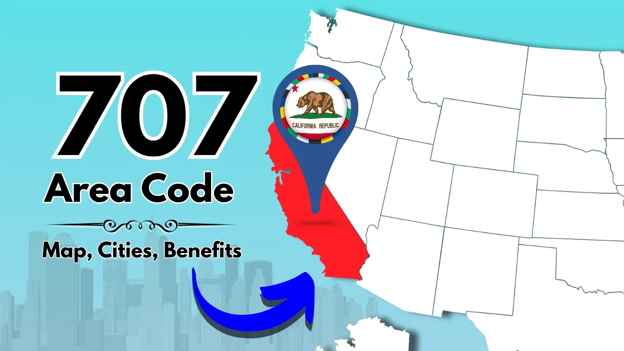 707 Area Code California: Map, Cities, Benefits